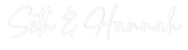 CREATE YOUR OWN WEDDING NEON SIGN Seth & Hannah - vinacustom